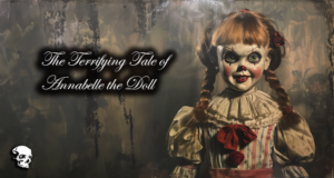 The Terrifying Tale of Annabelle the Doll | Love of Gothic
